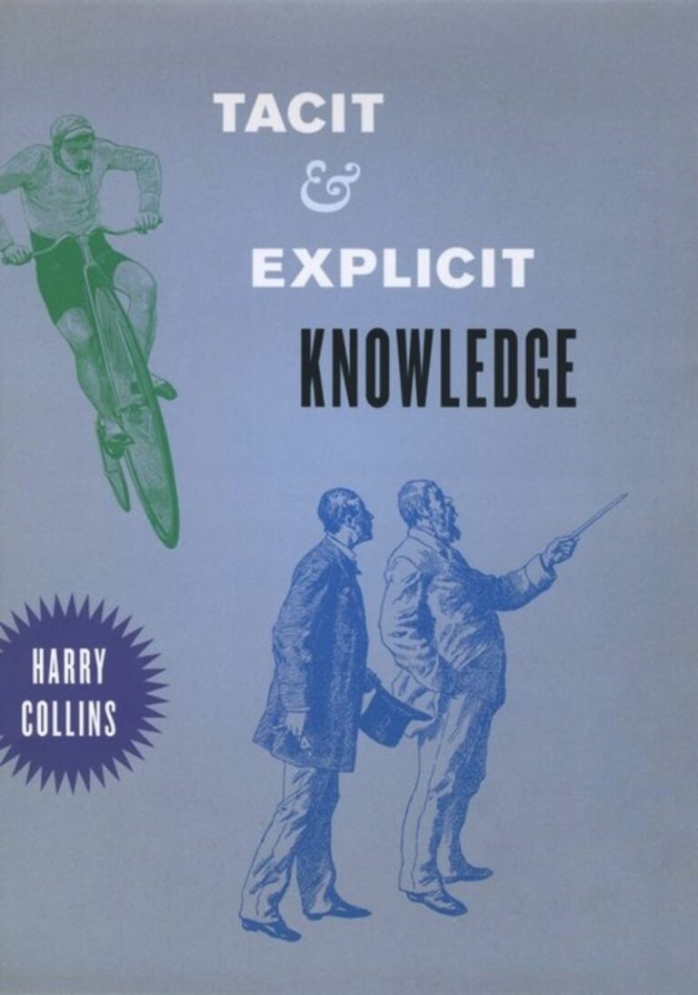 Book Corner: “Tacit and Explicit Knowledge” by Harry Collins (2010) – TACK