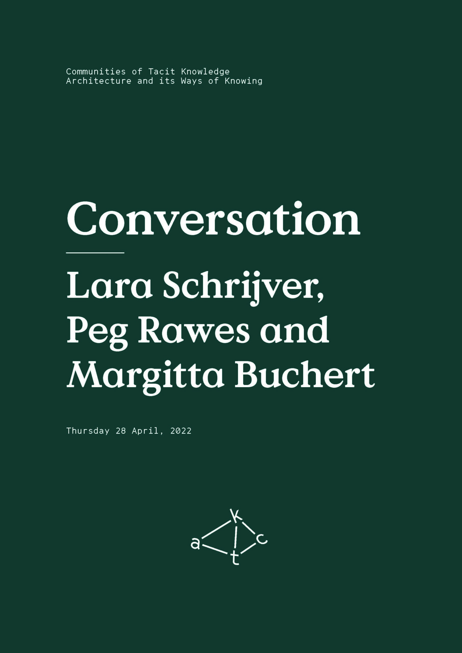 Conversation – Lara Schrijver, Peg Rawes and Margitta Buchert – TACK